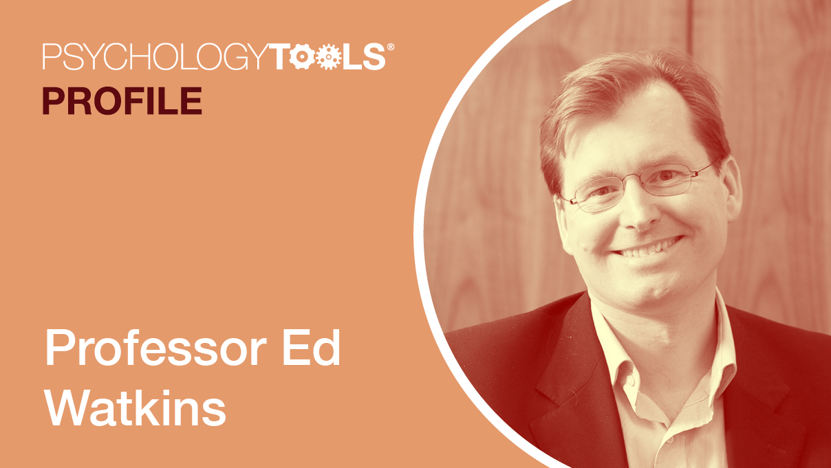 Profile: Professor Ed Watkins Discusses Rumination | Psychology Tools
